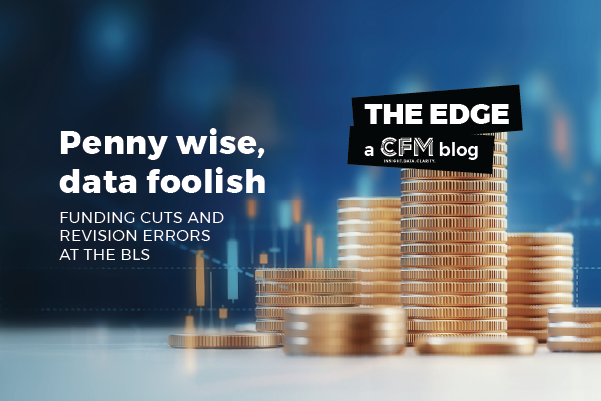 Penny wise, data foolish: funding cuts and revision errors at the... - CFM